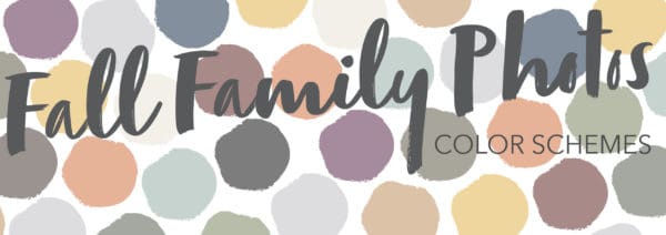 Color Schemes + Outfits For Fall Family Photos - Living in Yellow